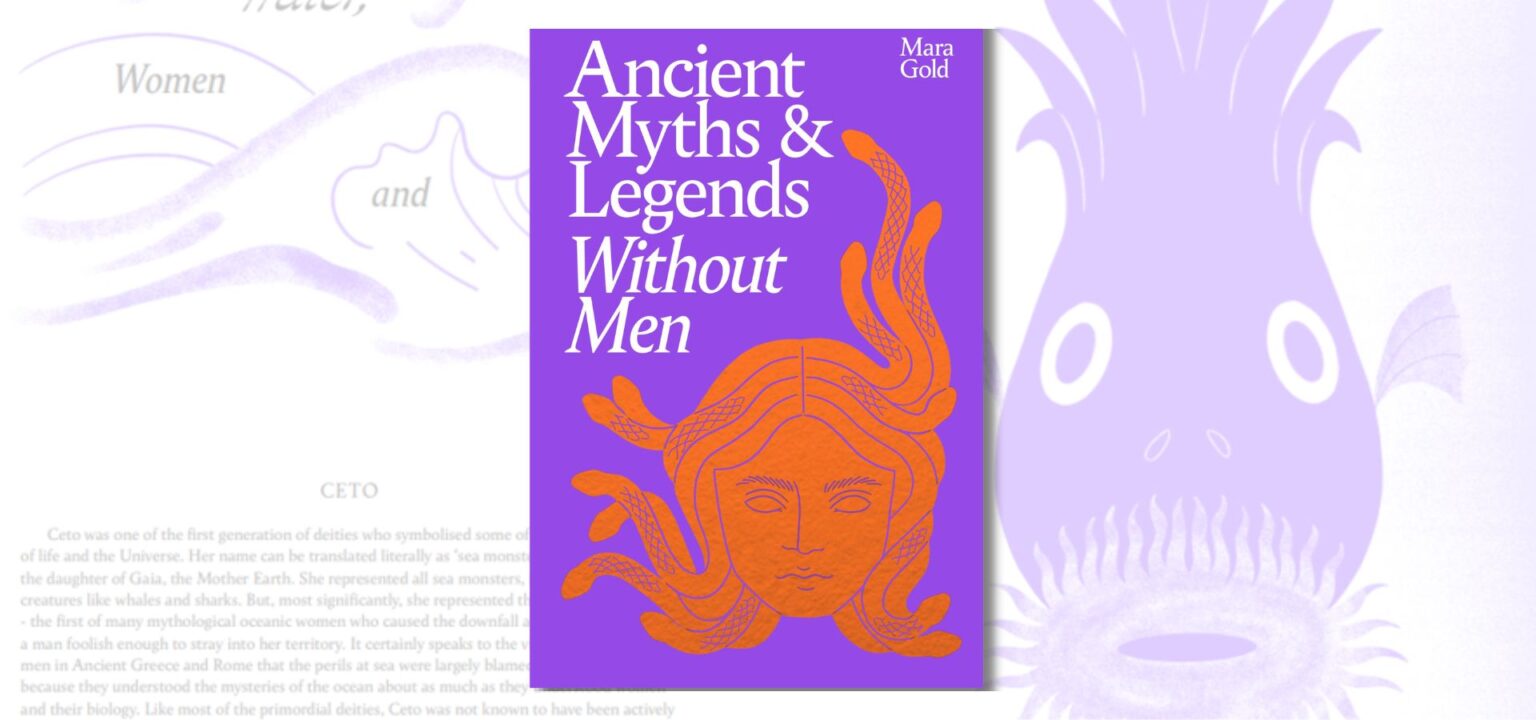 "Ancient Myths and Legends Without Men": Reclaiming the Women of Greek ...